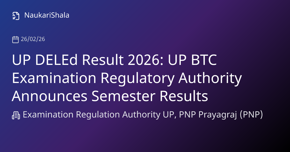UP DELEd Result 2026: UP BTC Examination Regulatory Authority Announces ...